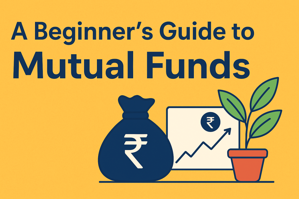 A Beginner’s Guide to Mutual Funds: Start Your Investment Journey with ...
